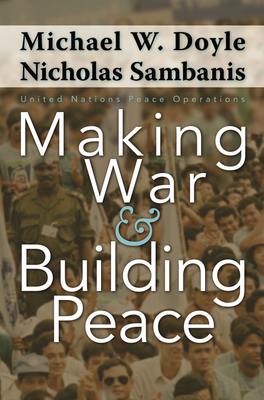"Making War & Building Peace: United Nations Peace Operations" by ...